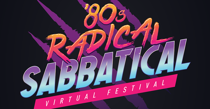 ’80s Virtual Music Festival: “Radical Sabbatical”