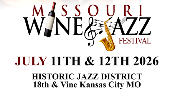 The Missouri Wine & Jazz Festival | July 11th–12th, 2026